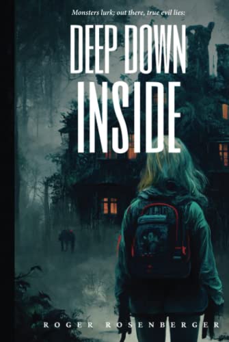 Deep Down Inside by Roger Rosenberger | Goodreads
