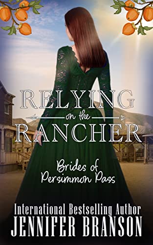 Relying on the Rancher by Jennifer Branson | Goodreads