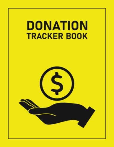 Donation Tracker Book: Non-Profit Organization Financial Donation Book ...