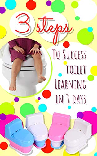 3 STEPS TO SUCCESS TOILET LEARNING IN 3 DAYS by Samantha Muller | Goodreads