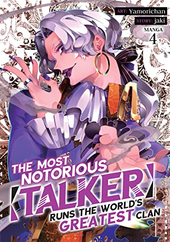 The Most Notorious "Talker" Runs the World's Greatest Clan Vol. 4 (The ...