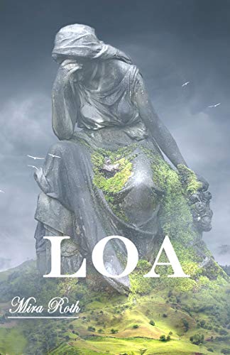 Loa: Sammelband (German Edition) by Mira Roth | Goodreads