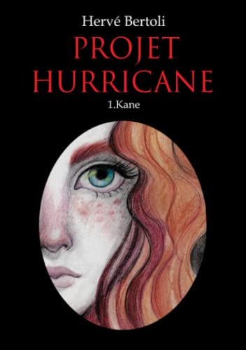 Projet Hurricane: Kane (French Edition) by hervé Bertoli | Goodreads