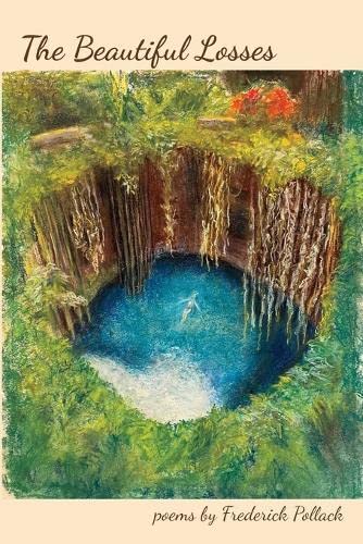 The Beautiful Losses by Frederick Pollack | Goodreads