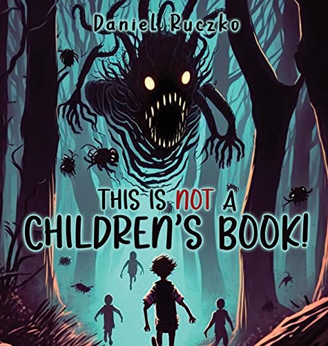 This is NOT a Children's Book! by Daniel Ruczko | Goodreads