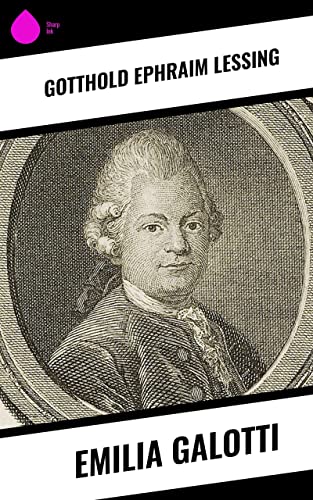 Emilia Galotti (German Edition) by Gotthold Ephraim Lessing | Goodreads