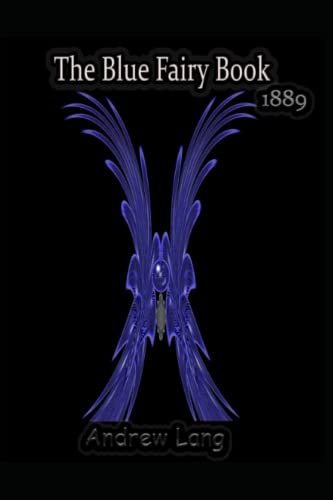 The Blue Fairy Book: Annotated by Andrew Lang | Goodreads