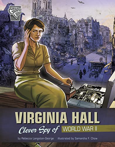Virginia Hall: Clever Spy of World War II by Rebecca Langston-George | Goodreads