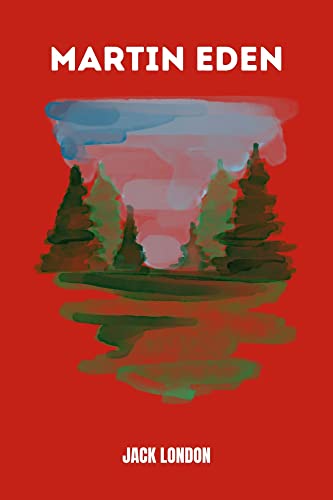 martin eden by jack london by Jack London | Goodreads