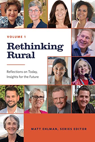 Rethinking Rural: Reflections on Today, Insights for the Future by Matt ...