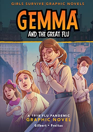 Gemma and the Great Flu: A 1918 Flu Pandemic Graphic Novel by Julie ...