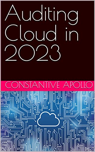 Auditing Cloud in 2023 by Constantive Apollo | Goodreads