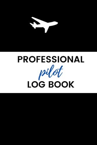 professional pilot log book: pilot log book | 120 pages by Pilot Publishing | Goodreads