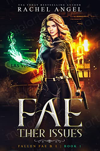 Fae-ther Issues (Fallen Fae B.I. #7) by Rachel Angel | Goodreads