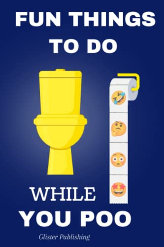 Fun Things To Do While You Poo: The Perfect Bathroom/Toilet Activity ...