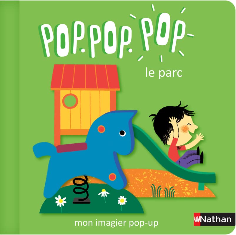 Pop Pop Pop : Mon imagier Pop-up le parc by Géraldine Cosneau | Goodreads