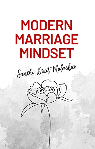 Modern Marriage Mindset: Navigating Modern Love, Marriage and ...