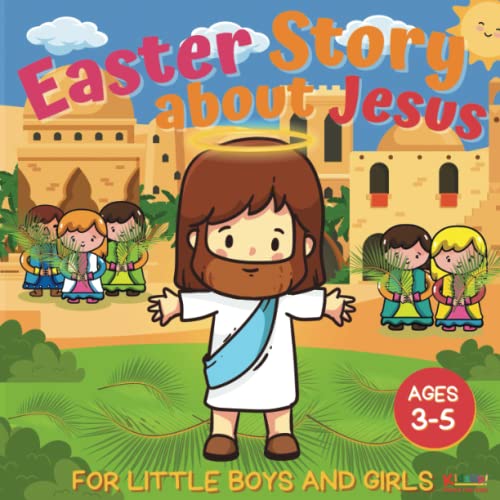 Easter Story about Jesus for Little Boys and Girls: A Simplified Bible ...