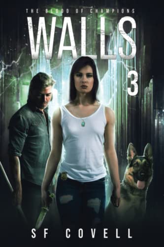 Walls: the Blood of Champions by S F Covell | Goodreads