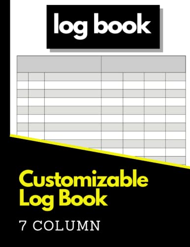 Multipurpose 7-Column Log Book: A Customizable Notebook/Columnar Pad ...