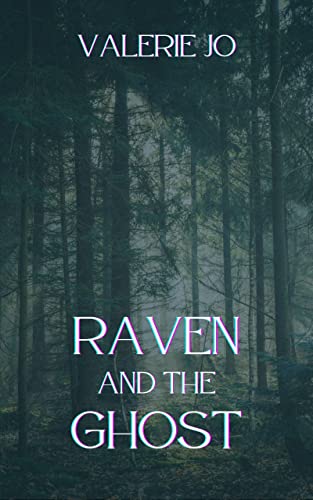 Raven and the Ghost (Curses of Midnight Springs #2) by Valerie Jo ...