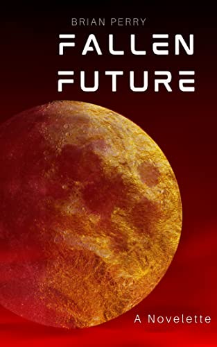 Fallen Future by Brian Perry | Goodreads