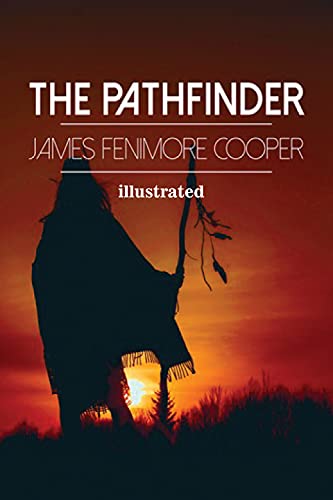 The Pathfinder Annotated by James Fenimore Cooper | Goodreads