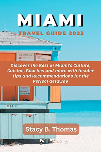 Miami Travel Guide 2023: Discover the Best of Miami's Culture, Cuisine ...