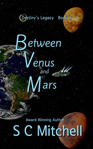 Between Venus and Mars (Destiny's Legacy Book 4) by S.C. Mitchell ...