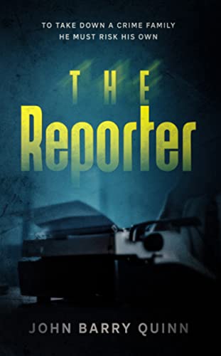 The Reporter by John Barry Quinn | Goodreads