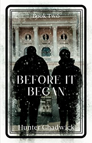 Before It Began (After It's Over Book 2) by Hunter Chadwick | Goodreads
