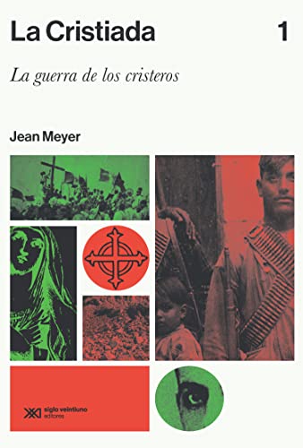 La Cristiada. Vol. 1: La guerra de los cristerios (Historia) by Jean ...