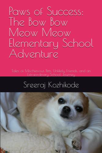 Paws of Success: The Bow Bow Meow Meow Elementary School Adventure ...
