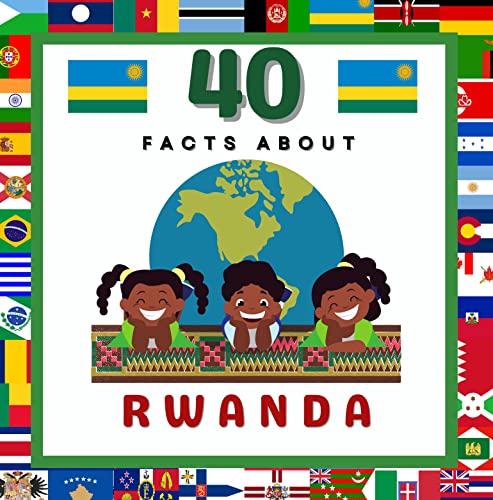 40 Facts About Rwanda: For Kids, Fun Facts About Rwanda, Sports, Nature ...