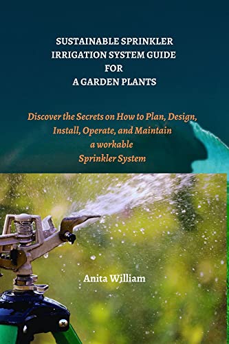 Sustainable Sprinkler Irrigation System Guide For A Garden Plants ...