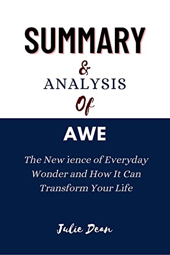 Summary & Analysis of AWE by Dacher Keltner: The New Science of ...