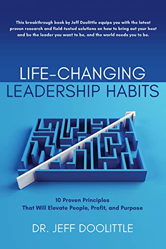 Life-Changing Leadership Habits: 10 Proven Principles That Will Elevate ...