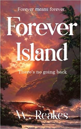 Forever Island by W.W. Walker | Goodreads