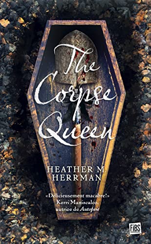 The Corpse Queen by Heather M. Herrman | Goodreads