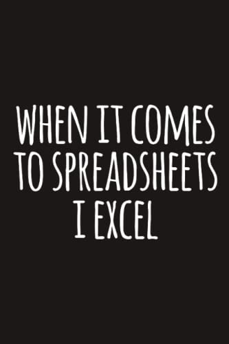 When It Comes To Spreadsheets I Excel Lined Notebook | Funny ...