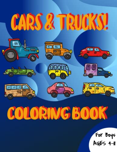 Cars and Trucks Coloring Book: Fun and Relaxing Coloring for Boys Ages ...