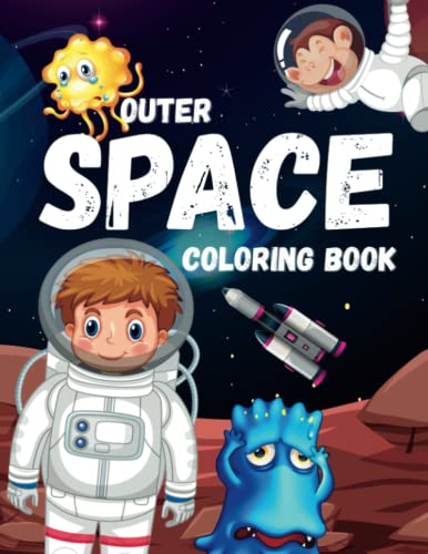 Outer Space Coloring Book: Coloring Fun for Boys and Girls with Funny ...