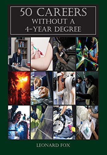 50 Careers Without a 4 Year Degree by Leonard Fox | Goodreads