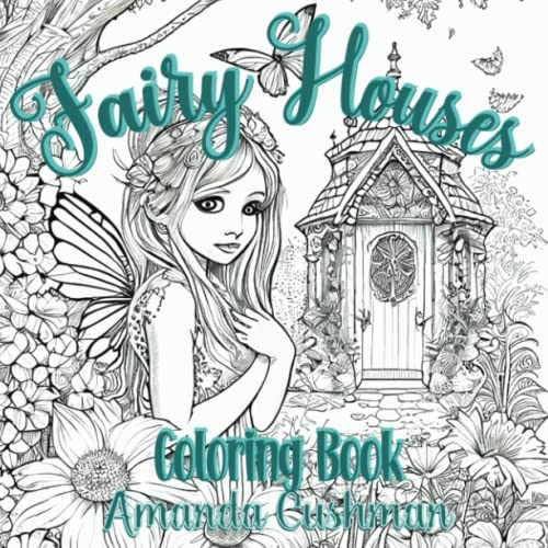 Fairy Houses Coloring Book: Fairy Magicland Coloring Book by Amanda ...