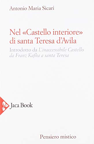 Nel «castello interiore» di Santa Teresa d'Avila by Antonio Maria ...