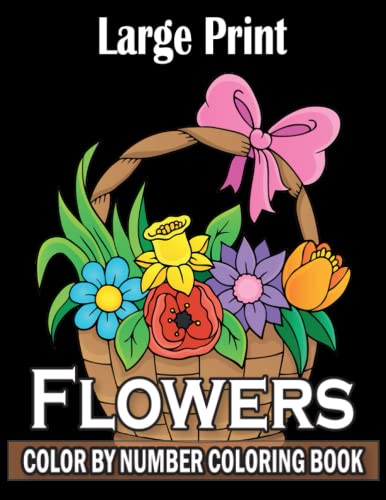 large print flowers color by number coloring book: This 100 Pages ...