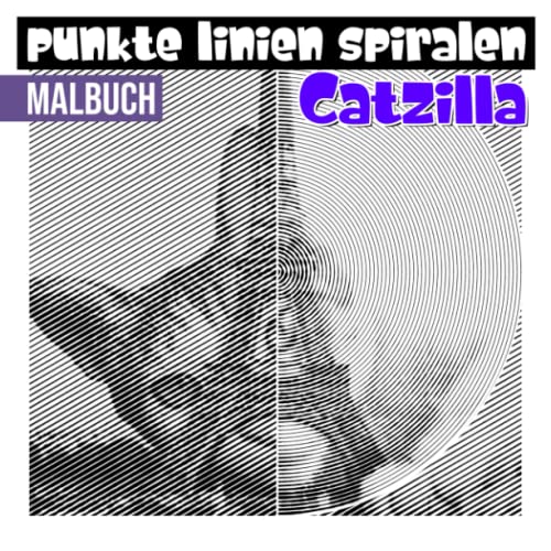 Catzilla Punkte Linien Spiralen Malbuch: Cat Disaster Spiralbuch zum ...