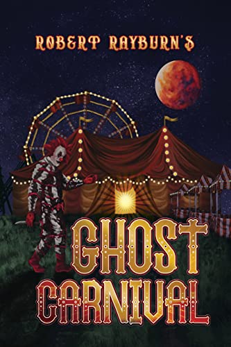 Ghost Carnival by Robert Rayburn | Goodreads