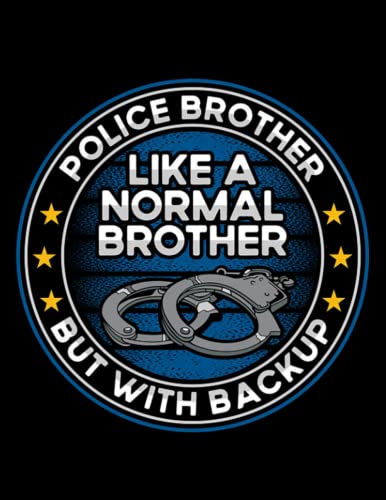 Brother Police Brother Like a Normal Brother But With Backup by RadStar ...