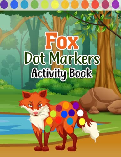 Dot Markers Activity Book Fox: Paint Dauber And Easy First Dot Markers ...